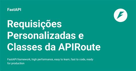 Requisições Personalizadas e Classes da APIRoute FastAPI