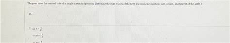 Solved The Point Is On The Terminal Side Of An Angle In Chegg