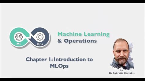 Chapter 1 Introduction To Machine Learning Operations Mlops Youtube