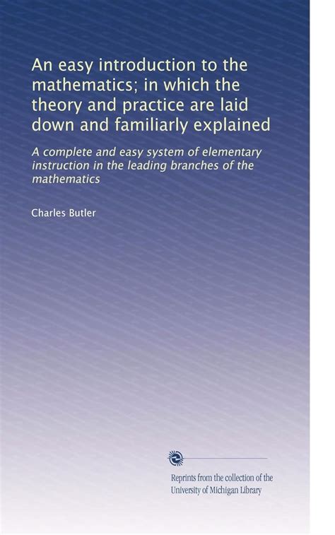 An Easy Introduction To The Mathematics In Which The Theory And