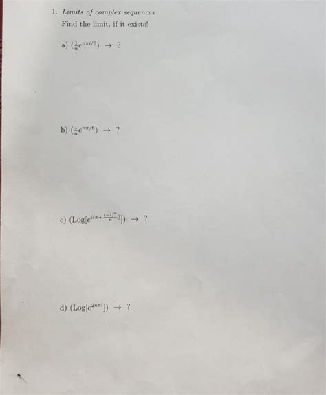 Solved Limits Of Complex Sequences N Find The Limit If It Chegg Com