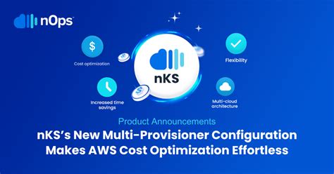 Nkss New Multi Provisioner Configuration Makes Aws Cost Optimization Effortless
