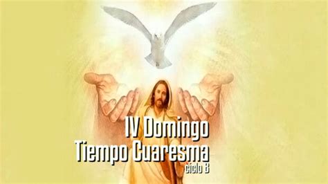 Iv Domingo De Cuaresma B Diócesis De Escuintla