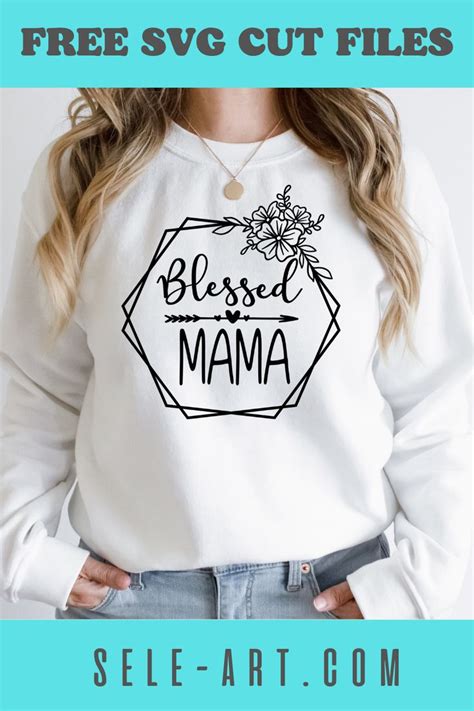 Free Blessed Mama Svg Free Svg With Seleart