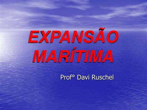PPT EXPANSÃO MARÍTIMA PowerPoint Presentation free download ID 2917699