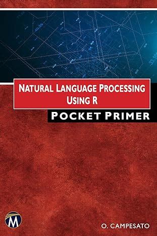 Natural Language Processing Using R Pocket Primer Finelybook