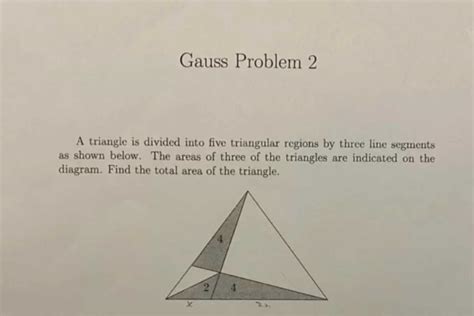 Gauss Problem 2 A Triangle Is Divided Into Five Triangular Regions By Three Line Segments As