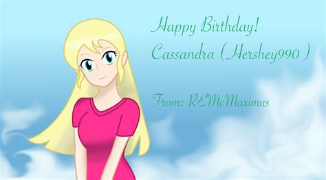 Happy Birthday Cassie 2016 By Remcmaximus On Deviantart