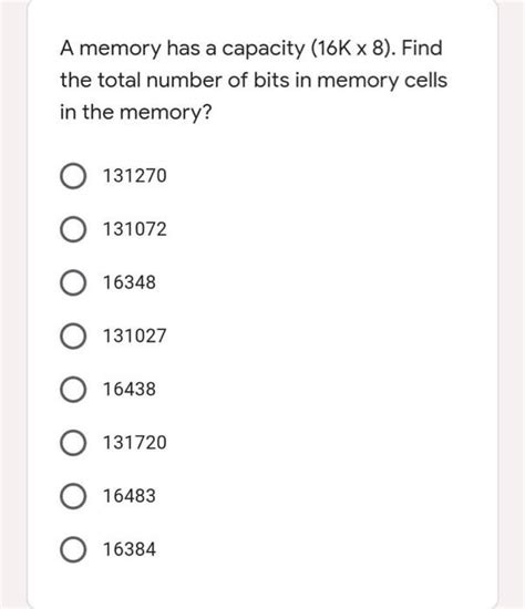 Solved A Memory Has A Capacity 16k X 8 Find The Total