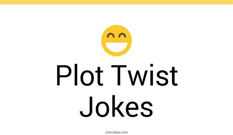 Plot Twist Jokes And Funny Puns JokoJokes