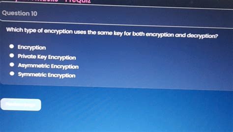 Question 10 Which Type Of Encryption Uses The StudyX