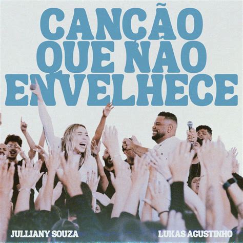 Canção Que Não Envelhece Sencillo de Julliany Souza Spotify