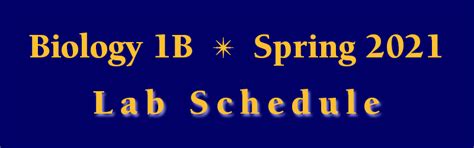 Biology 1b Spring 2021 Lab Schedule
