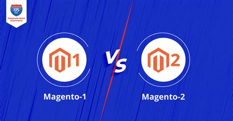 Magento 1 Vs Magento 2 Top Differences Between Magento 1 And Magento 2