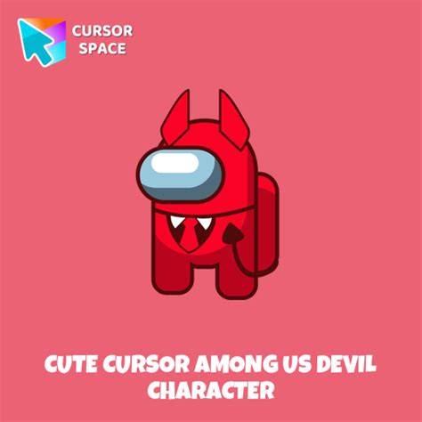 Custom Cursor Cute Cursor Among Us Devil Character For Chrome Cursor Space