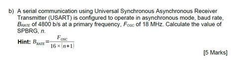Solved B A Serial Communication Using Universal Synchronous