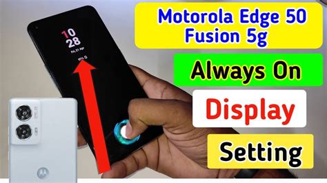 Motorola Edge 50 Fusion 5g Always On Display Always On Display Setting