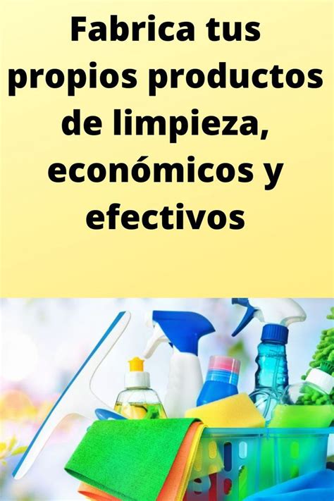 Fabrica tus propios productos de limpieza económicos y efectivos