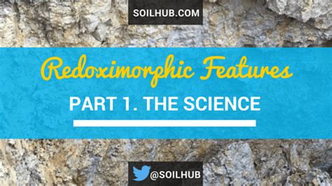 Redoximorphic Features Part 1 The Science