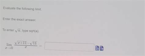Solved Evaluate The Following Limit Enter The Exact Answer