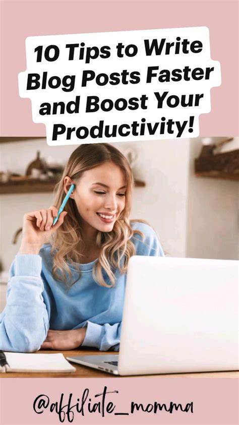 10 Tips To Write Blog Posts Faster And Boost Your Productivity Write