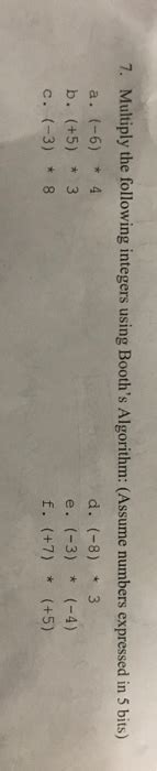 Solved 7 Multiply The Following Integers Using Booths
