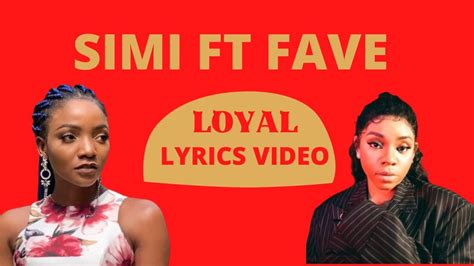 Simi Loyal Ft Fave Optilyrics Video Youtube