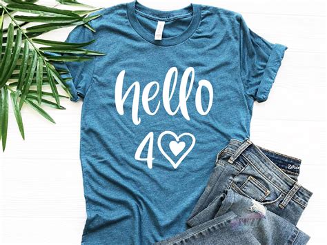 Hello 40 Shirt 40th Birthday Shirt Birthday Heart Shirt Etsy