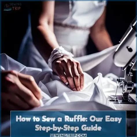 How To Sew A Ruffle Our Easy Step By Step Guide