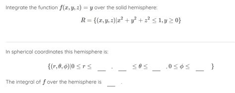 Solved Integrate The Function Fxyzy ﻿over The Solid