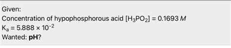 Solved Given Concentration Of Hypophosphorous Acid