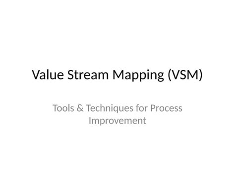 Valuestreammappingtoolstechniquespptx