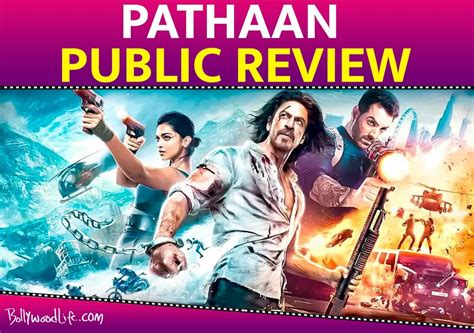 Pathaan Public Review Shahrukh Khans Movie Passes Audience Test