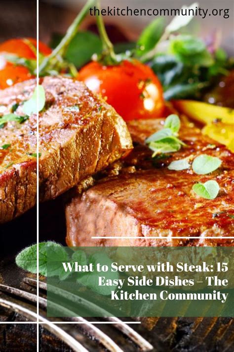 What To Serve With Steak 15 Easy Side Dishes Recipe Side Dishes