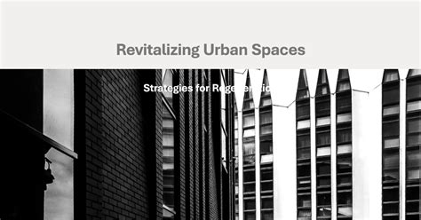 2025 Revitalizing Urban Spaces Strategies For Regeneration Archova Visuals
