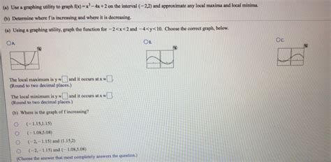 Solved A Use A Graphing Utility To Graph Fx X3 4x2 On
