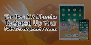 The Best IOS Libraries To Speed Up Your Swift Development Process EXEIdeas Let S Your Mind Rock
