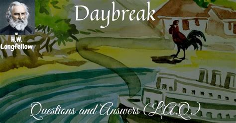 Daybreak By Hw Longfellow Questions And Answerslaq Class 11
