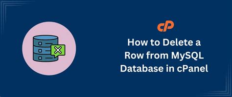 How To Delete A Row From MySQL Database In CPanel Voxfor
