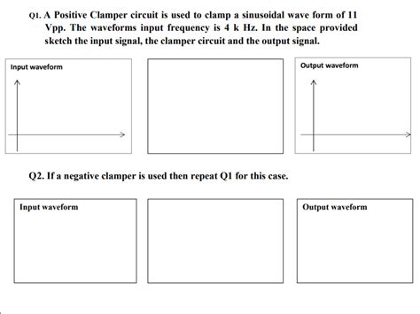 solved q1 a positive clamper circuit is used to clamp a