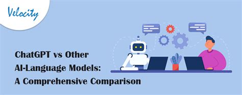 ChatGPT Vs Other AI Language Models A Comprehensive Comparison