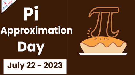 Pi Approximation Day 2023 July 22