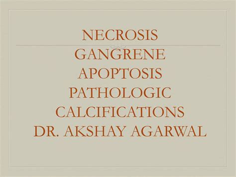 Necrosis And Gangrene Pathology Calcification Ppt