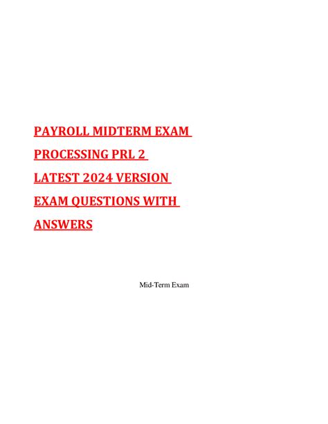 Payroll Midterm Exam Processing Prl 2 Latest 2024 Version Exam Questions With Answers Exams