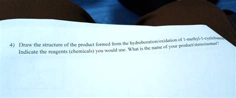 Solved Hydroboration Oxidation Of 1 Methyl 1 Cyclobutene Draw The Structure Of The Product