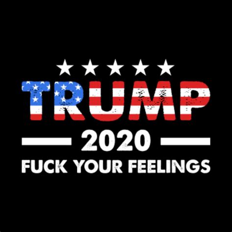 Trump 2020 Fuck Your Feelings Trump Fuck Your Feelings Mask Teepublic