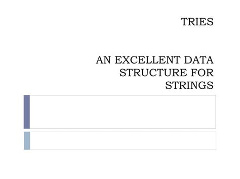 Data Structure Tries Pptx Programming Languages Computing
