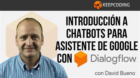 Un Curso Online Gratuito Para Aprender A Programar Bots Para Asistente