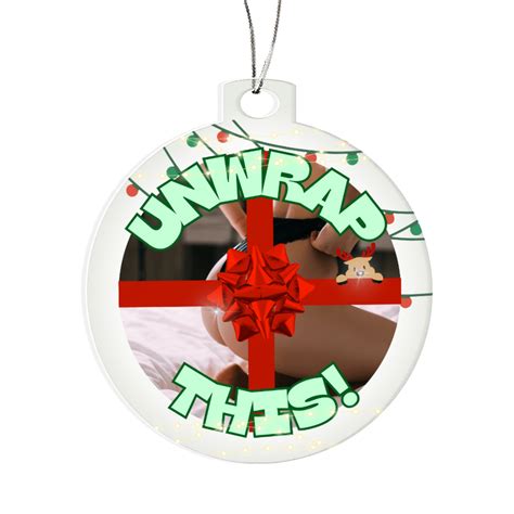 Unwrap This Holiday Acrylic Ornament Funny Nsfw Christmas T