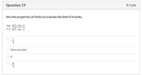 solved question 19 0 1 pts use the properties of limits to